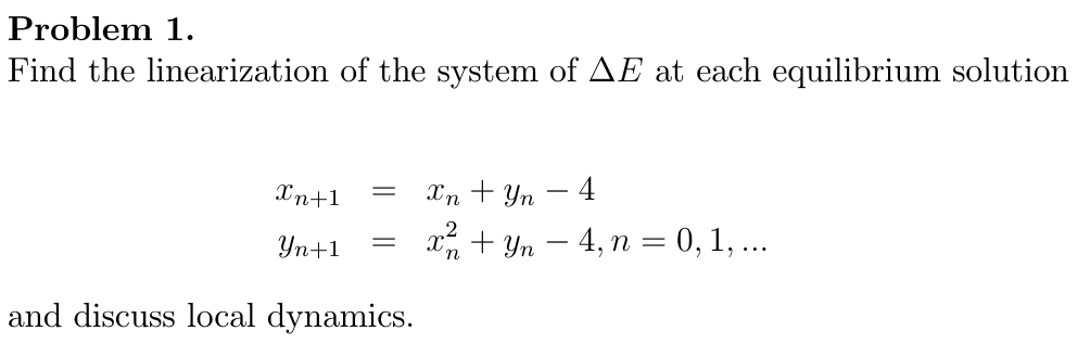 Solved Problem 1.Find the linearization of the system of ΔE | Chegg.com