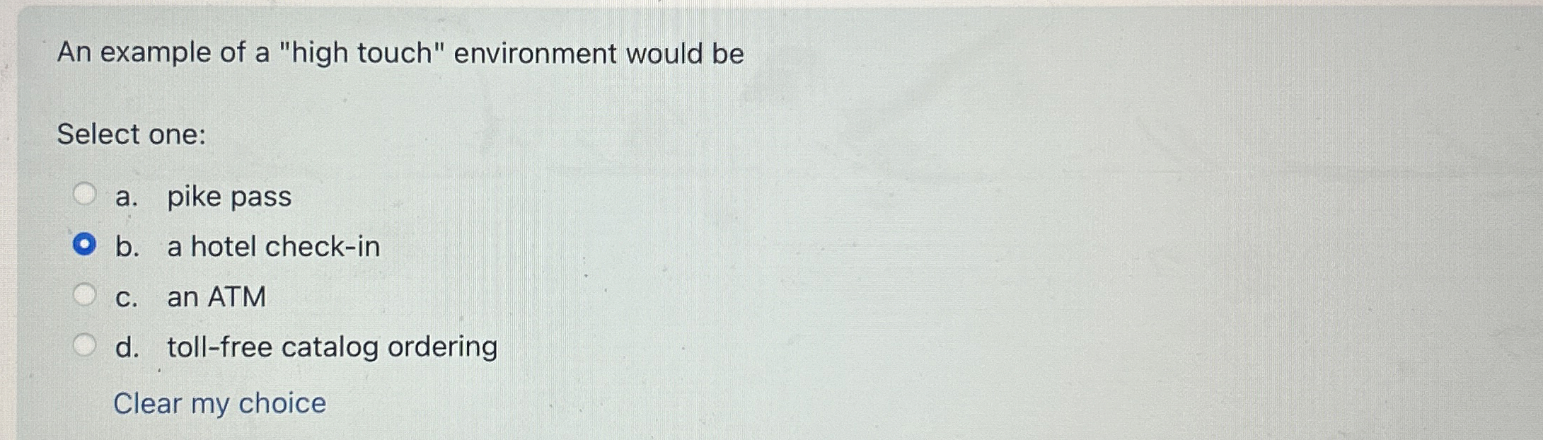 Solved An example of a "high touch" environment would | Chegg.com