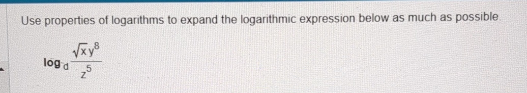 Solved Use properties of logarithms to expand the | Chegg.com