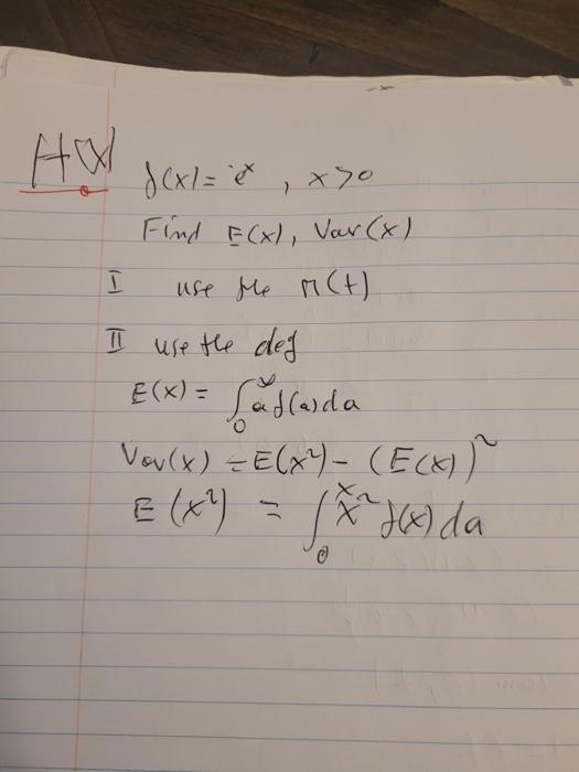 Solved δ(x)=ex,x>0 Find E(x),Var(x) I use Me M(t) II use the | Chegg.com