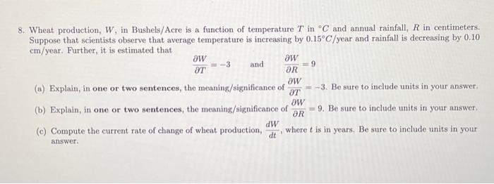Solved 8. Wheat production, W, in Bushels/Acre is a function | Chegg.com