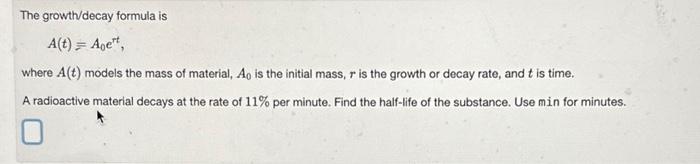 Solved The growth/decay formula is A(t)=A0ert, where A(t) | Chegg.com