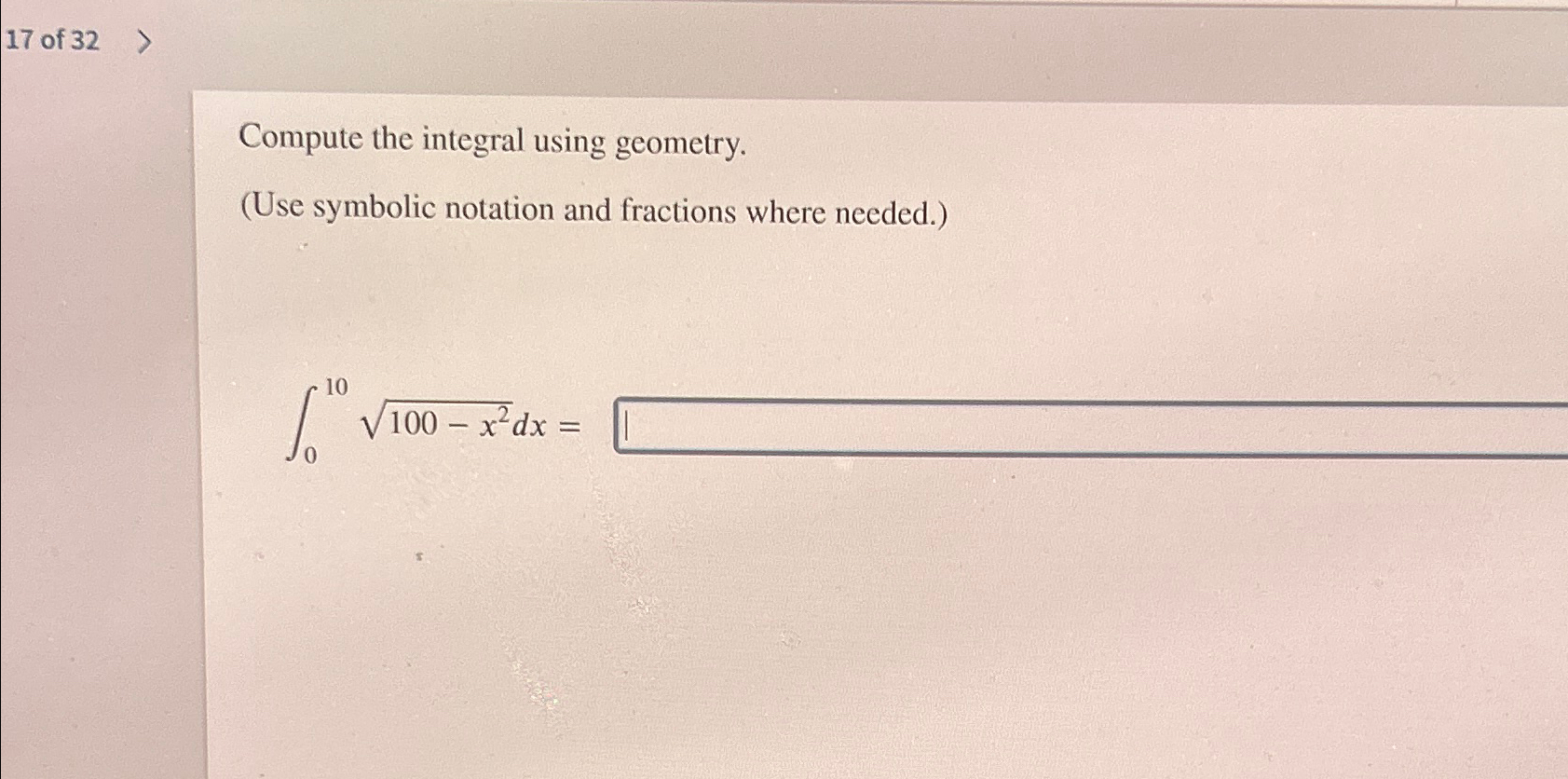 Solved 17 ﻿of 32>Compute the integral using geometry.(Use | Chegg.com