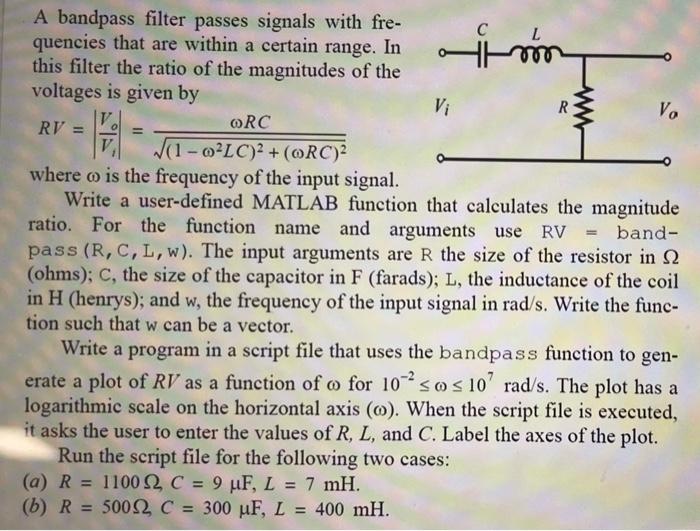 Solved A bandpass filter passes signals with frequencies | Chegg.com