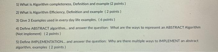 Solved 1) What is Algorithm completeness, Definition and | Chegg.com