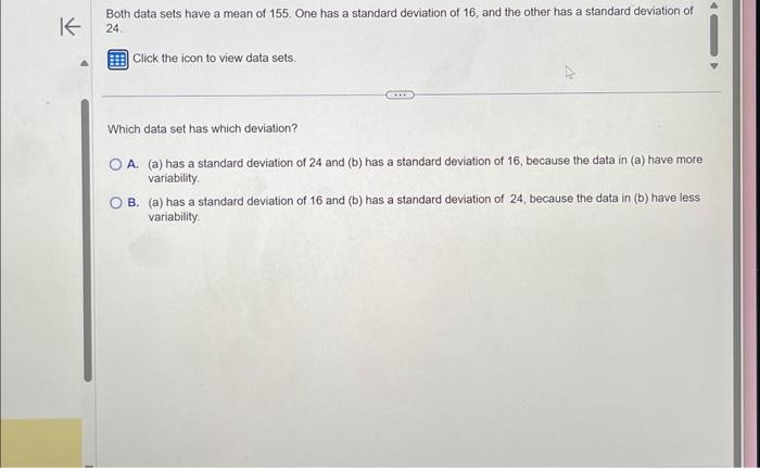 Solved Both data sets have a mean of 155 . One has a | Chegg.com
