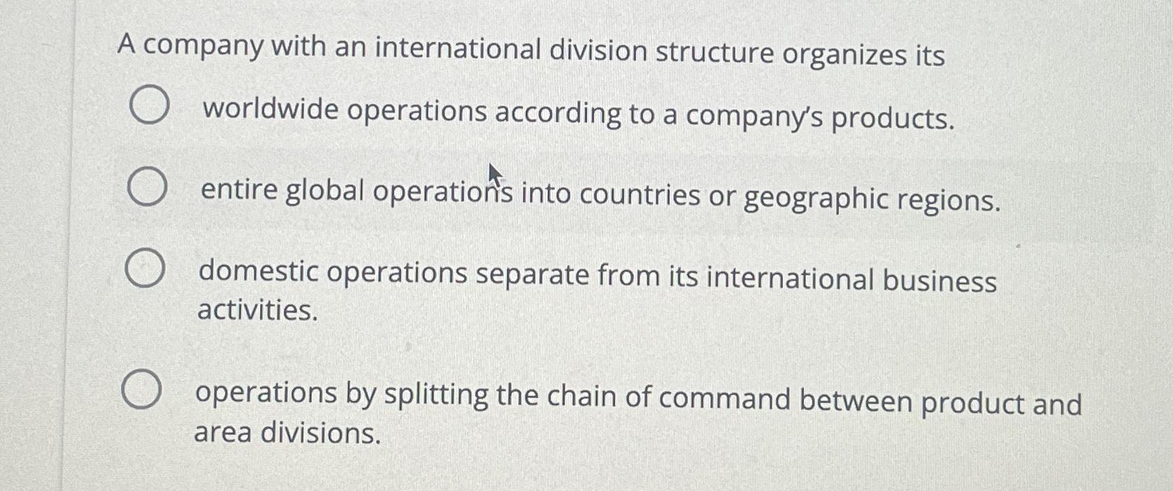 Solved A company with an international division structure | Chegg.com
