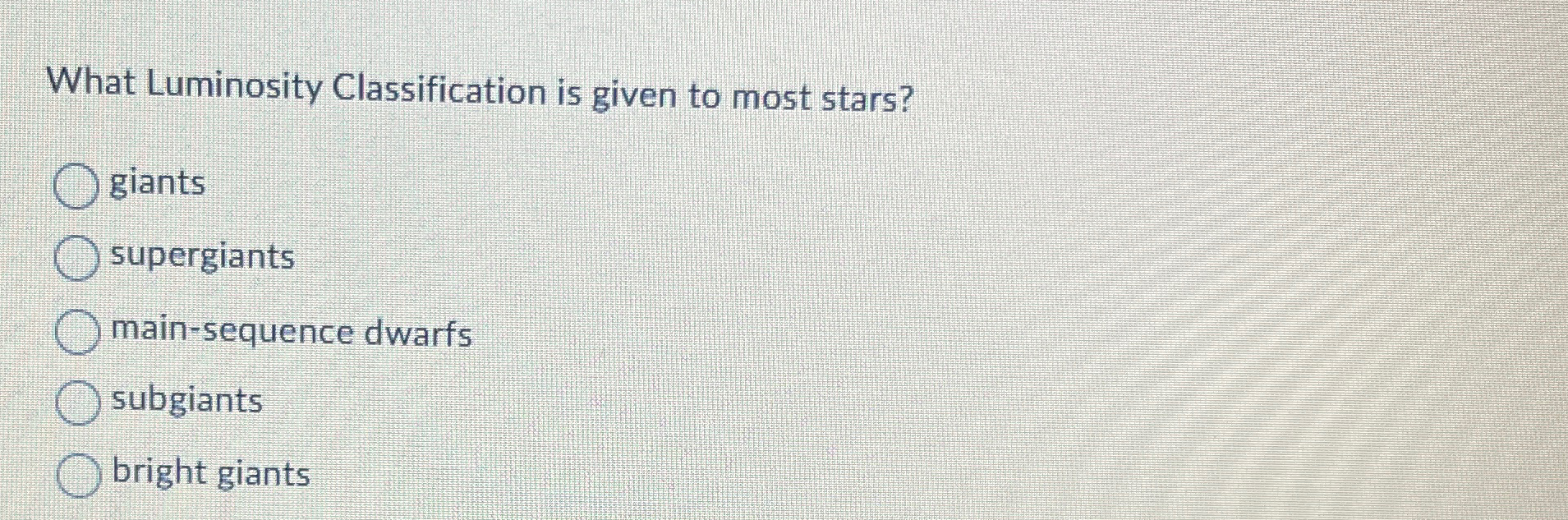 Solved What Luminosity Classification is given to most | Chegg.com