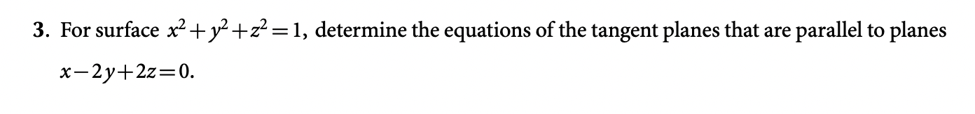 Solved For surface x2+y2+z2=1, ﻿determine the equations of | Chegg.com