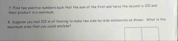 Solved Find two positive numbers such that the sum of the | Chegg.com