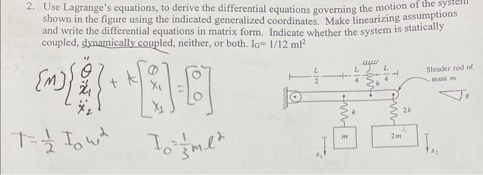 Solved 2. Use Lagrange's equations, to derive the | Chegg.com