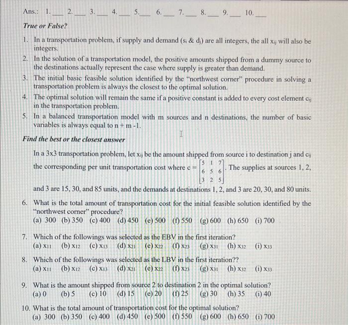 Solved True or False? 1. In a transportation problem, if | Chegg.com