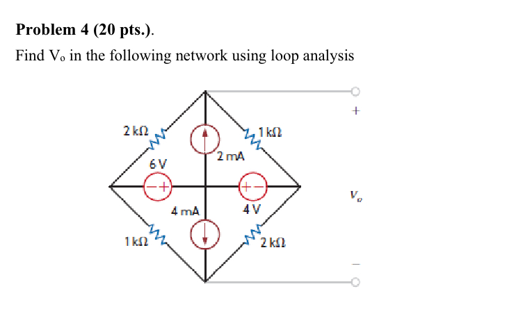 Solved Problem 4 (20 pts.).Find Vo in ﻿the following network | Chegg.com