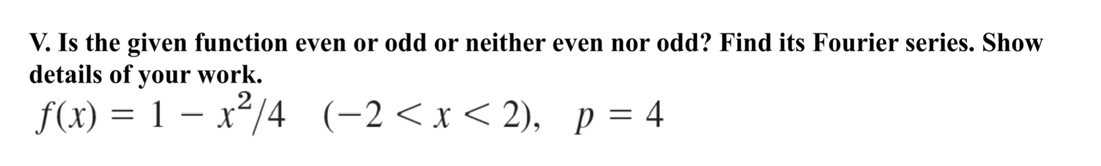 Solved V. ﻿Is the given function even or odd or neither even | Chegg.com