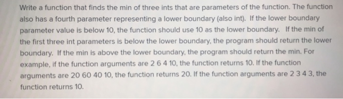 Solved Write A Function That Finds The Min Of Three Ints
