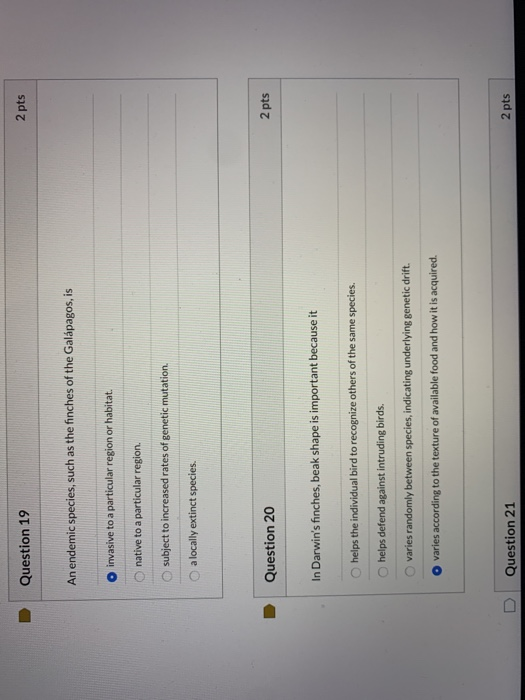 Solved Question 19 2 pts An endemic species, such as the | Chegg.com