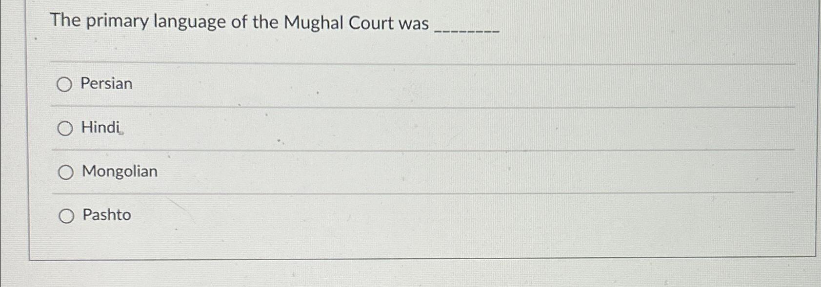 Solved The primary language of the Mughal Court | Chegg.com