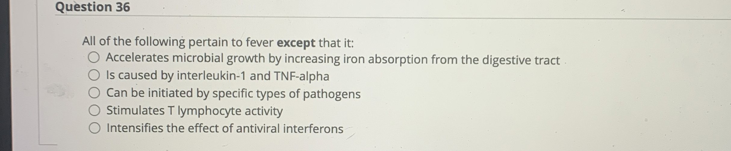Solved Question 36All of the following pertain to fever | Chegg.com