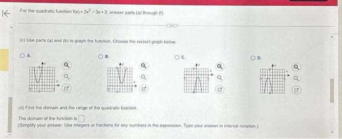 Solved For the quadratic function f(x)=2x2−3x+2, answer | Chegg.com