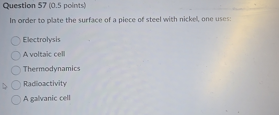 Solved Question 57 ( 0.5 ﻿points)In order to plate the | Chegg.com