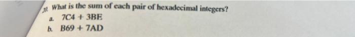 Solved 01. What is the sum of each pair of hexadecimal | Chegg.com
