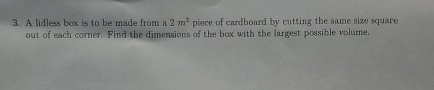 Solved A lidless box is to be made from a 2m2 ﻿piece of | Chegg.com