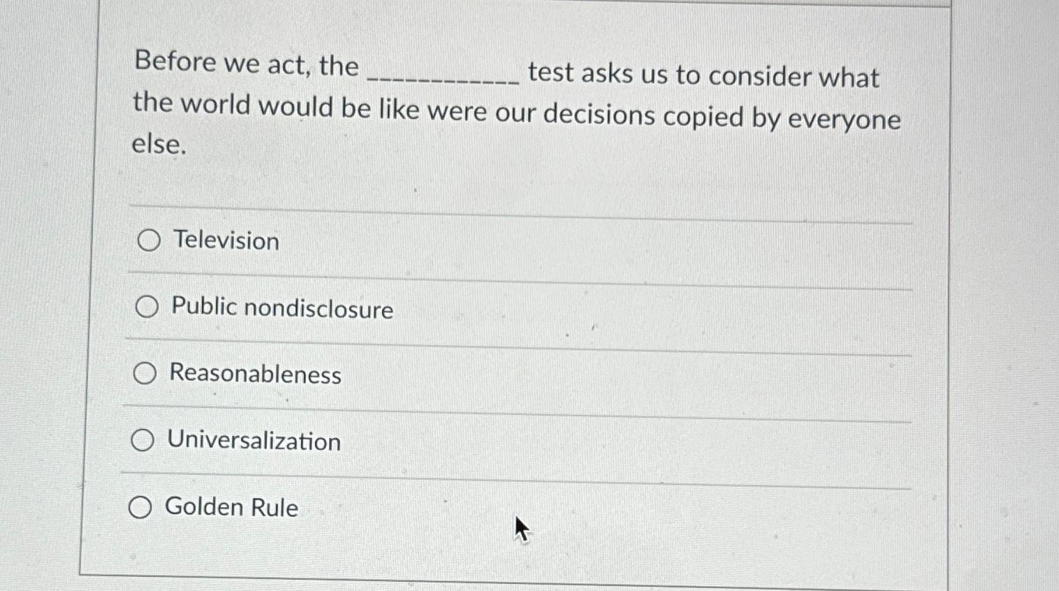 Solved Before we act, the test asks us to consider what the | Chegg.com