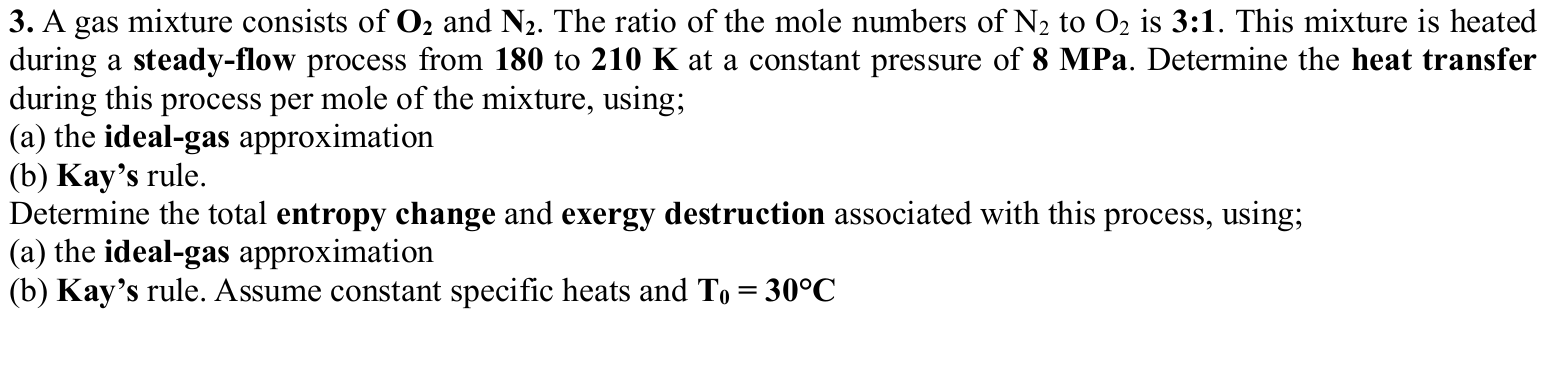 Solved Question 3 ﻿A gas mixture consists of O2 ﻿and N2. | Chegg.com