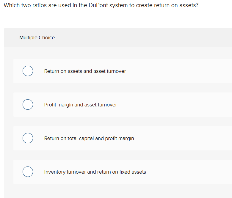 Solved Which two ratios are used in the DuPont system to | Chegg.com