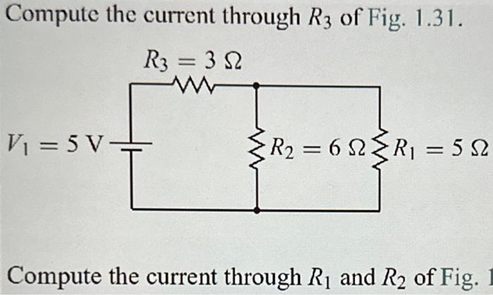 Solved Compute The Current Through R3 Of Fig 1 31 Compute