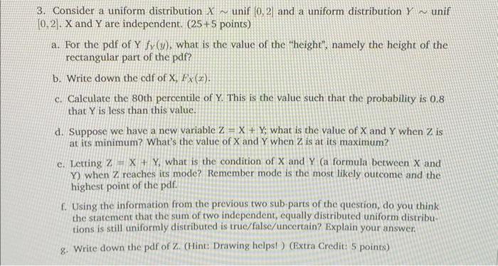 Solved 3. Consider a uniform distribution X≈ unif [0,2] and | Chegg.com
