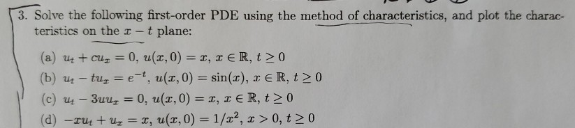 Solved 3. Solve the following first-order PDE using the | Chegg.com