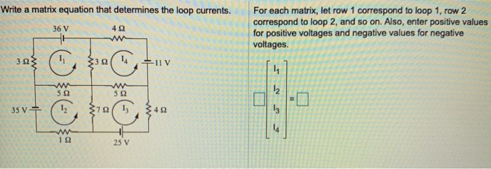 Solved Write a matrix equation that determines the loop | Chegg.com