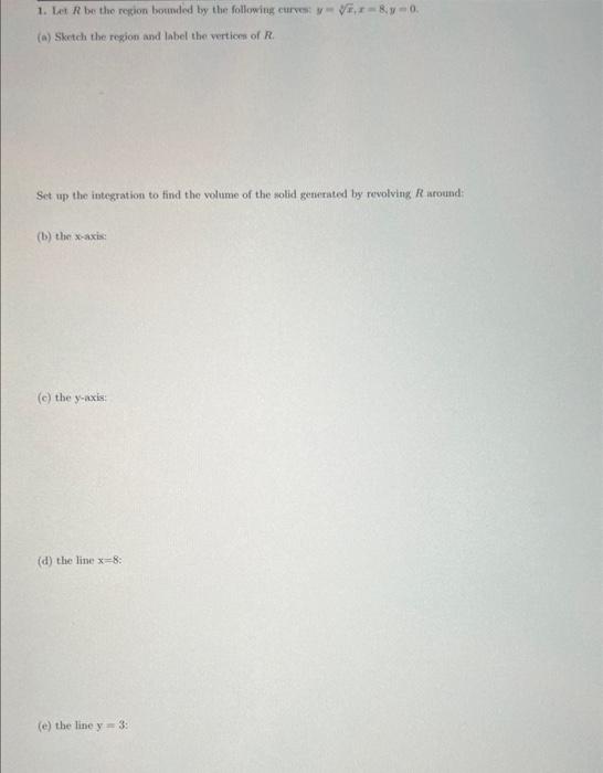 Solved 1. Iat R be the region bounded by the following | Chegg.com