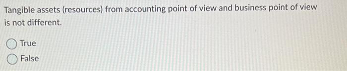 Solved Tangible assets (resources) from accounting point of | Chegg.com