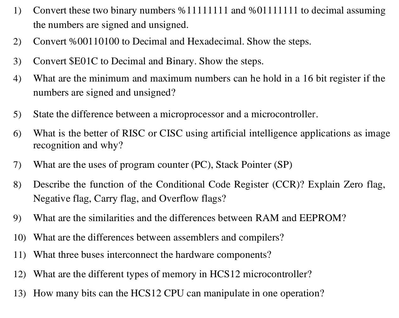 Solved the numbers are signed and unsigned. 2) Convert | Chegg.com Solved the numbers are signed and unsigned. 2) Convert | Chegg.com