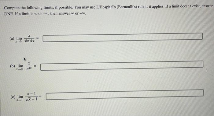 Solved Compute the following limits, if possible. You may | Chegg.com
