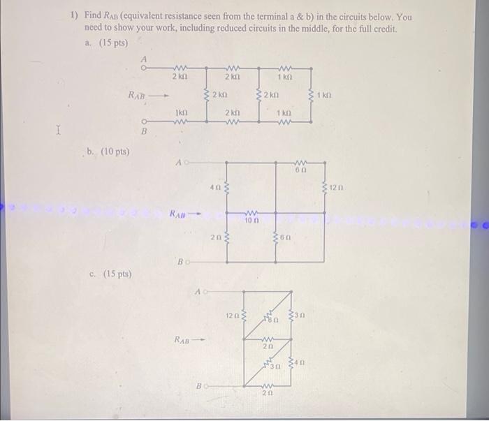 Solved 1) Find RAB (equivalent resistance seen from the | Chegg.com