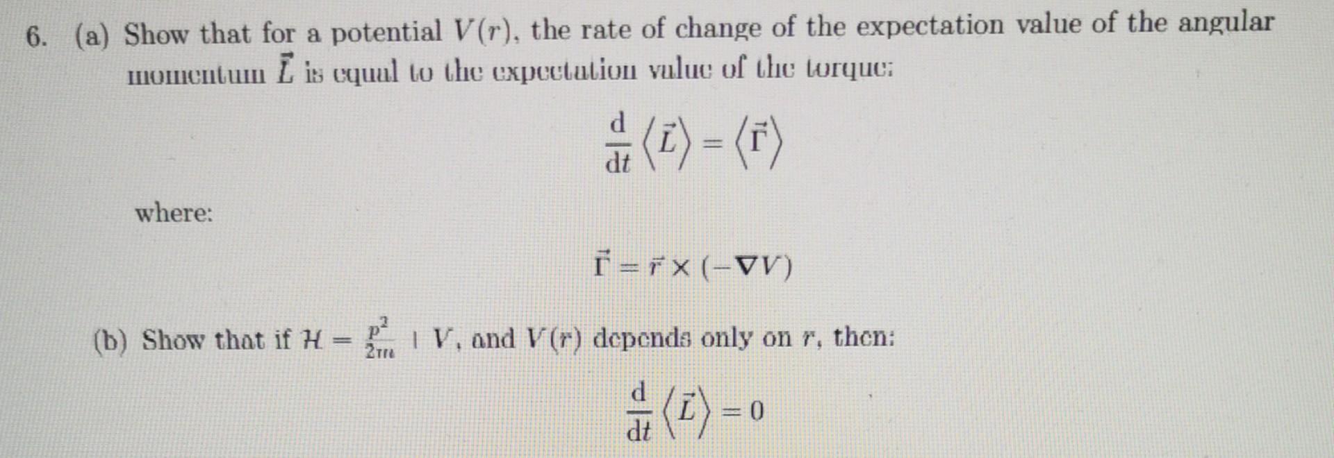 Solved 6. (a) Show that for a potential V(r), the rate of | Chegg.com