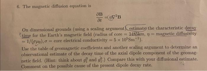 Solved 6. The magnetic diffusion equation is ∂t∂B=π∇2B On | Chegg.com