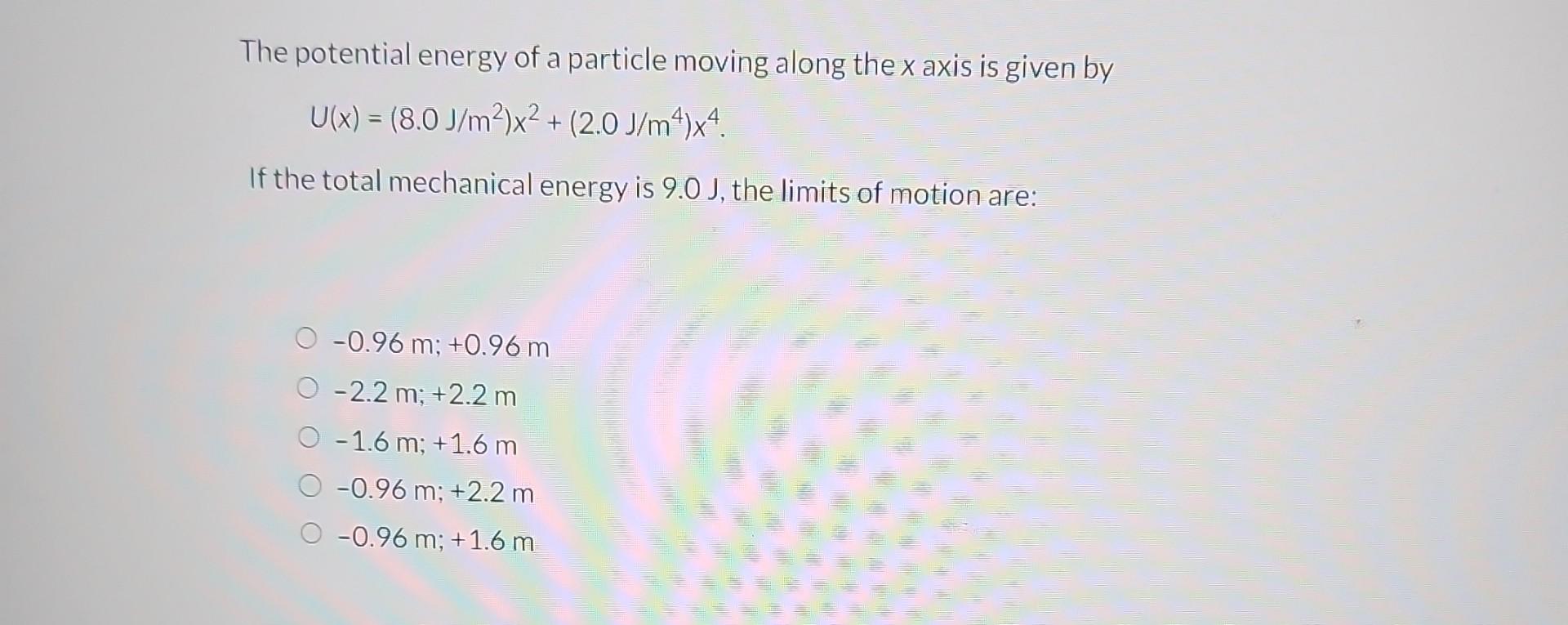 Solved The potential energy of a particle moving along the x | Chegg.com