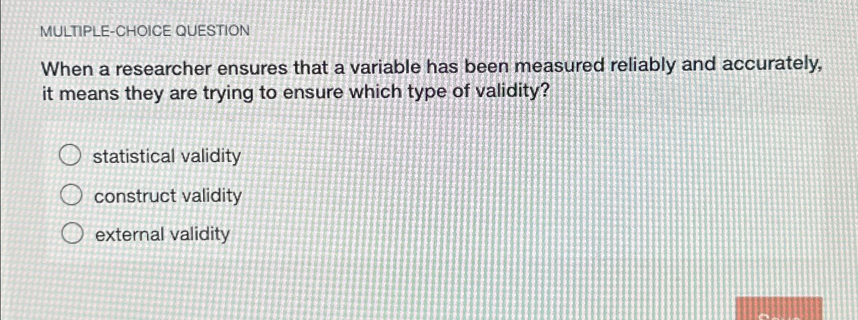 Solved MULTIPLE-CHOICE QUESTIONWhen a researcher ensures | Chegg.com