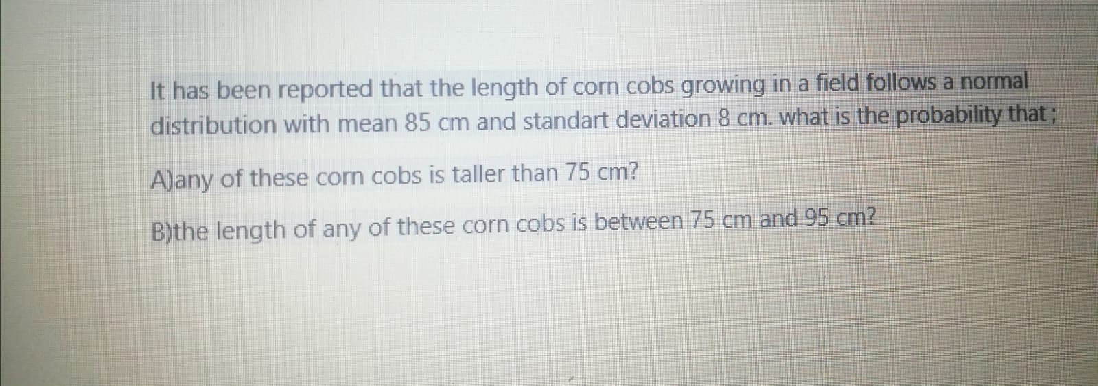 Solved It has been reported that the length of corn cobs | Chegg.com