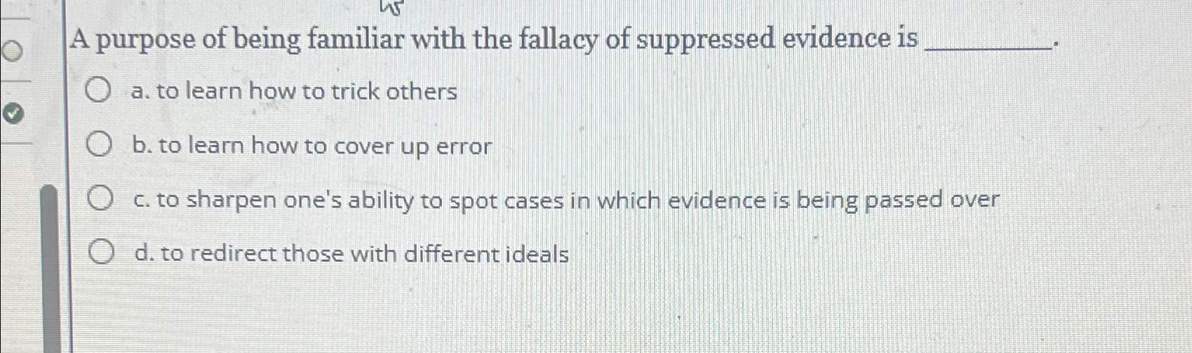 Solved A purpose of being familiar with the fallacy of | Chegg.com