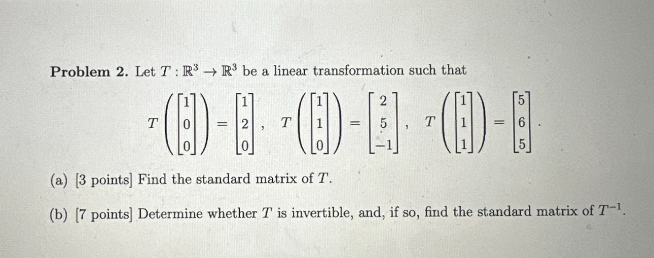 Solved Problem 2. ﻿Let T:R3→R3 ﻿be a linear transformation | Chegg.com