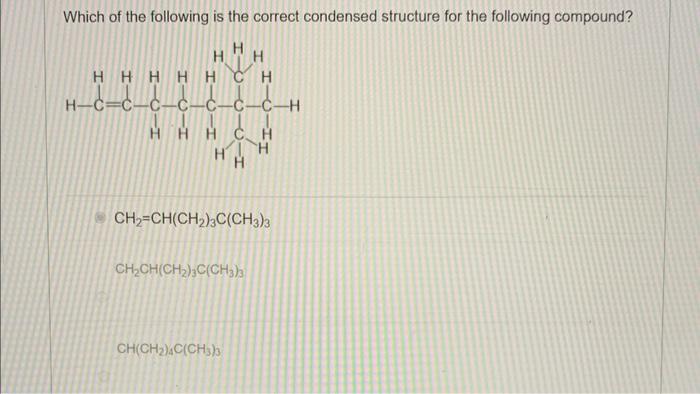 Solved Which of the following is the correct condensed | Chegg.com