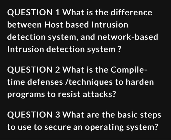 Solved QUESTION 1 What is the difference between Host based | Chegg.com