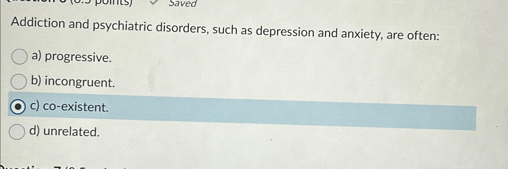 Solved Addiction and psychiatric disorders, such as | Chegg.com