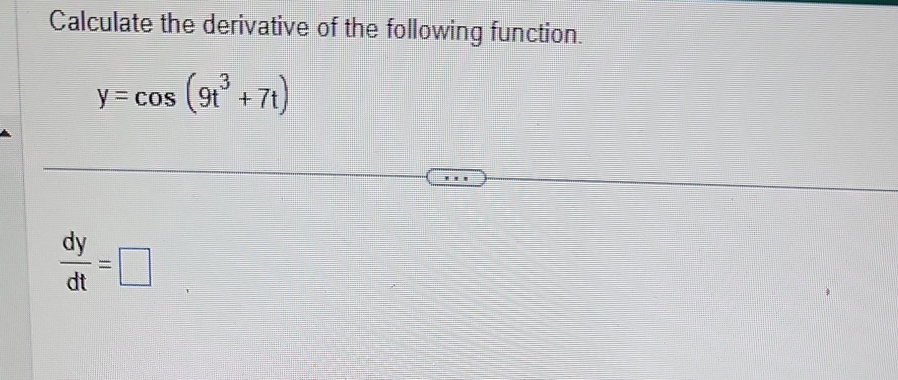 Solved Calculate the derivative of the following function | Chegg.com