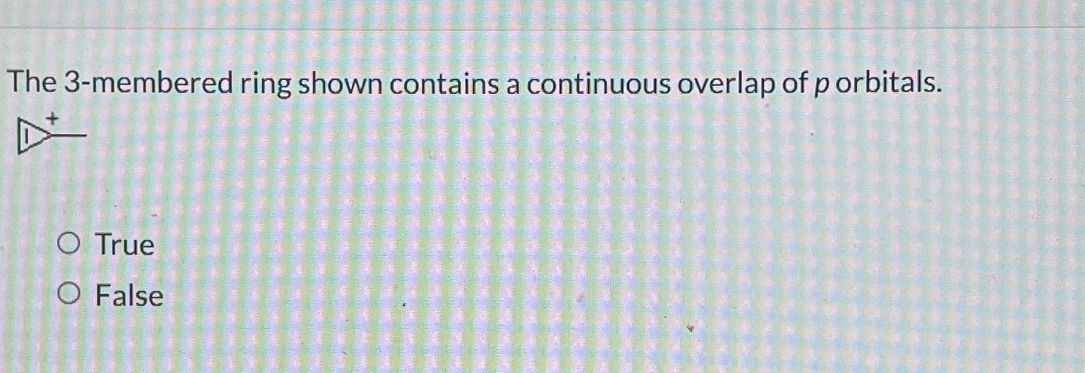 Solved The 3-membered ring shown contains a continuous | Chegg.com
